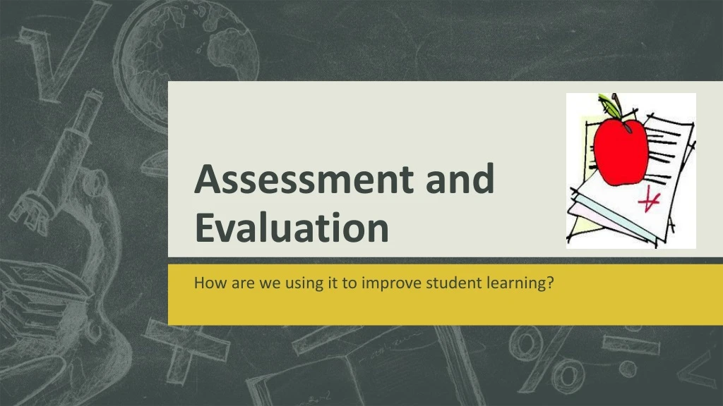 PPT - Assessment and Evaluation PowerPoint Presentation, free download ...