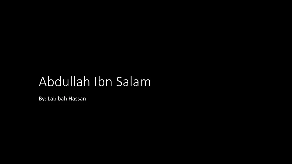 PPT - Abdullah Ibn Salam PowerPoint Presentation, free download - ID:8879993
