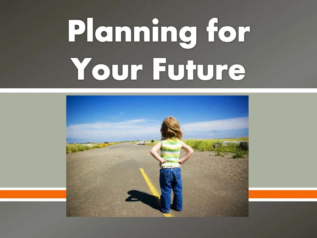 PPT - Planning for Your Future PowerPoint Presentation, free download ...