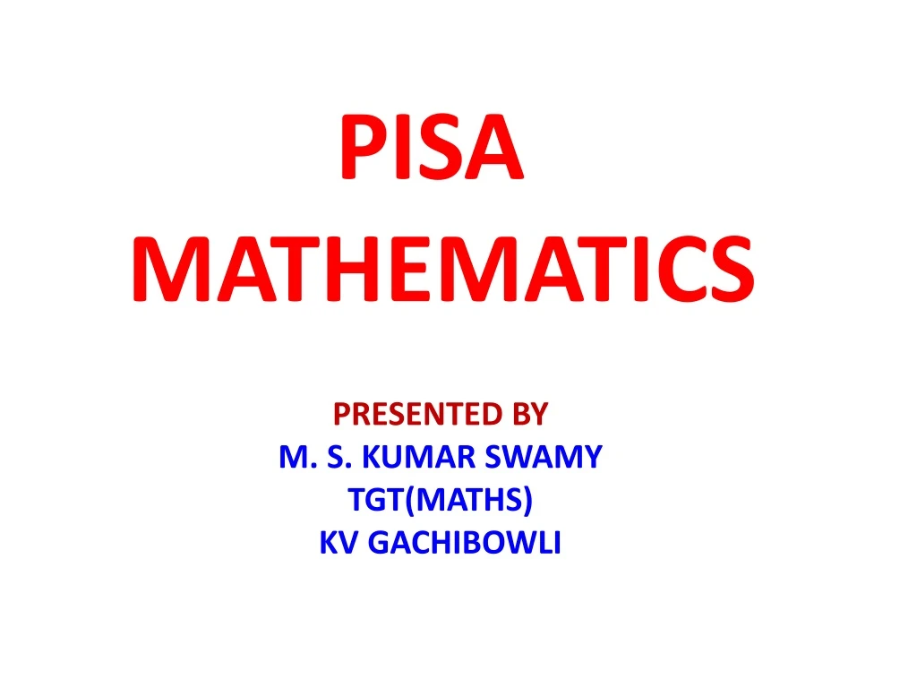 PPT - PISA MATHEMATICS PowerPoint Presentation, free download - ID:8880404