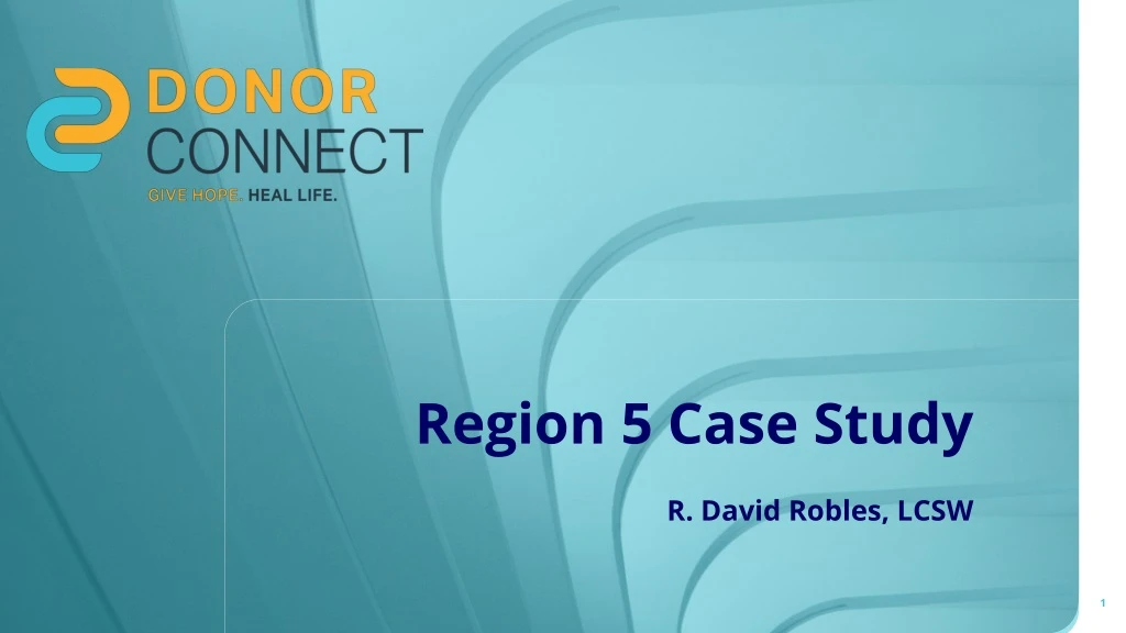 PPT - Region 5 Case Study R. David Robles, LCSW PowerPoint Presentation ...