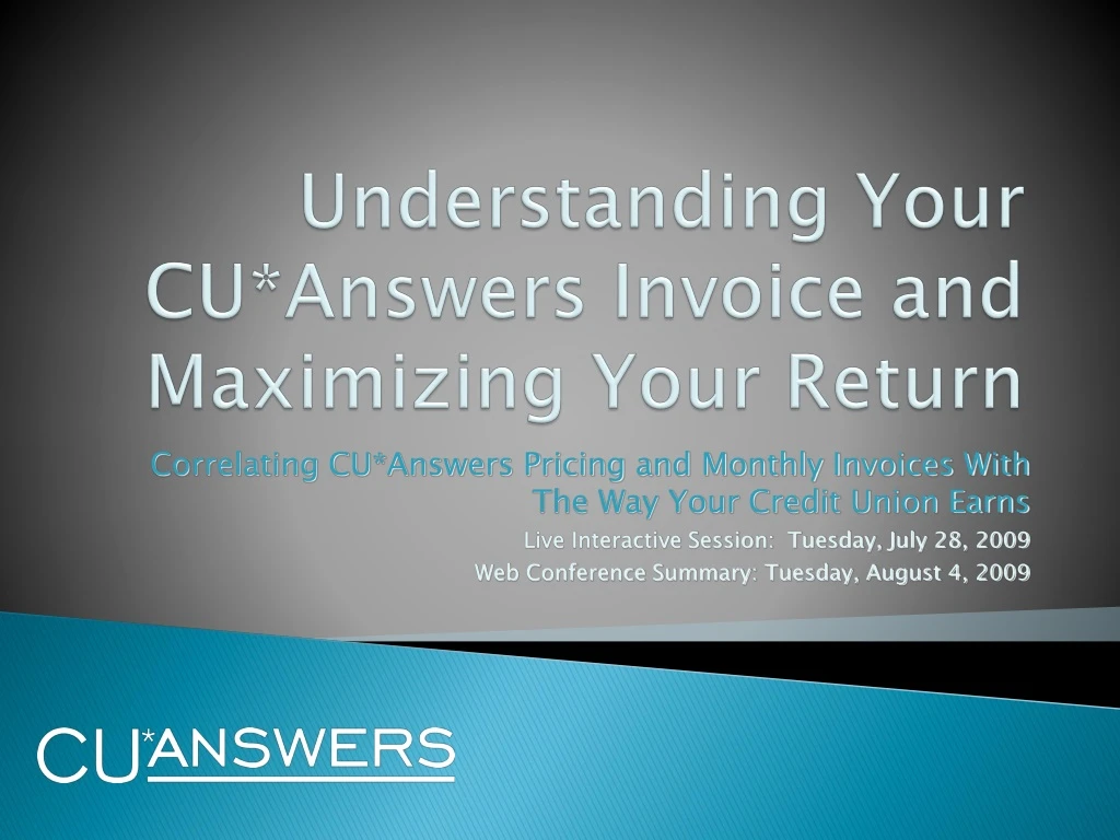 PPT - Understanding Your CU*Answers Invoice and Maximizing Your Return ...