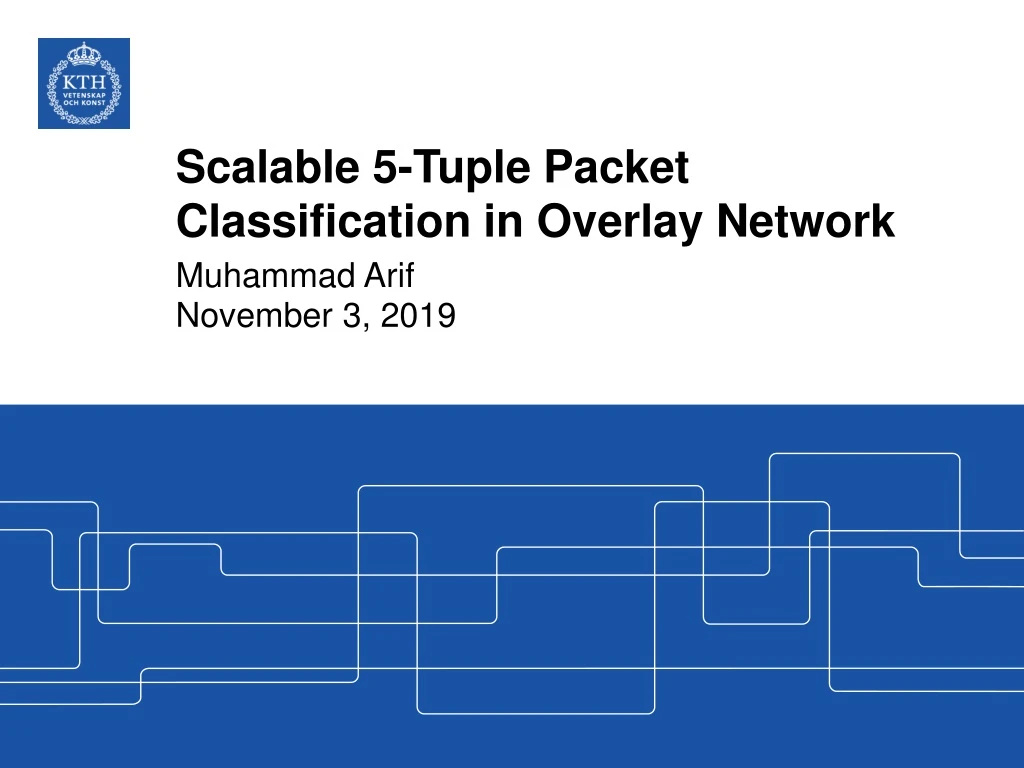 PPT - Scalable 5-Tuple Packet Classification in Overlay Network ...