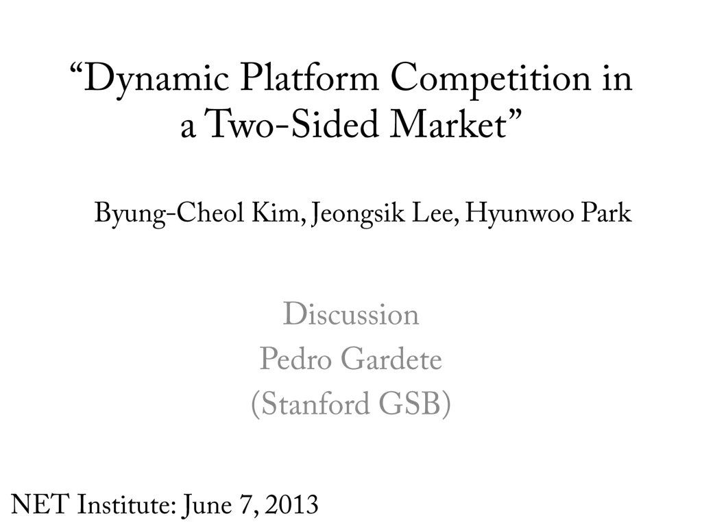 PPT - “Dynamic Platform Competition in a Two-Sided Market” PowerPoint ...
