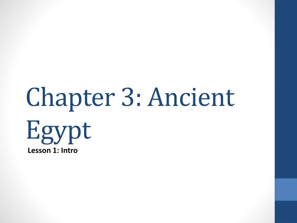 PPT - Chapter 3: Ancient Egypt PowerPoint Presentation, free download ...