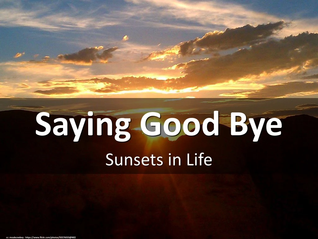 PPT - Saying Good Bye PowerPoint Presentation, free download - ID:8882892