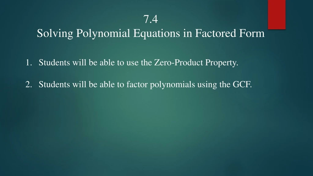 PPT - 7.4 Solving Polynomial Equations in Factored Form PowerPoint ...