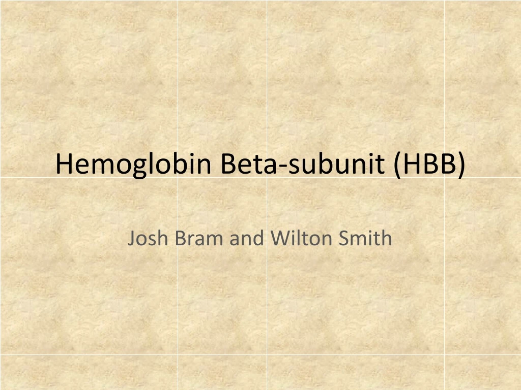 PPT - Hemoglobin Beta-subunit (HBB) PowerPoint Presentation, free ...