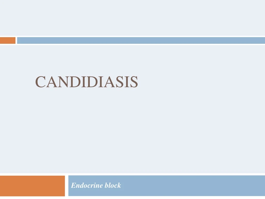 PPT - Candidiasis PowerPoint Presentation, free download - ID:8884382