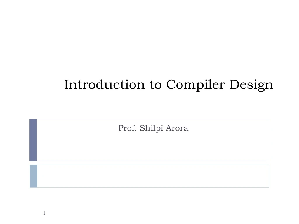PPT - Introduction to Compiler Design PowerPoint Presentation, free ...
