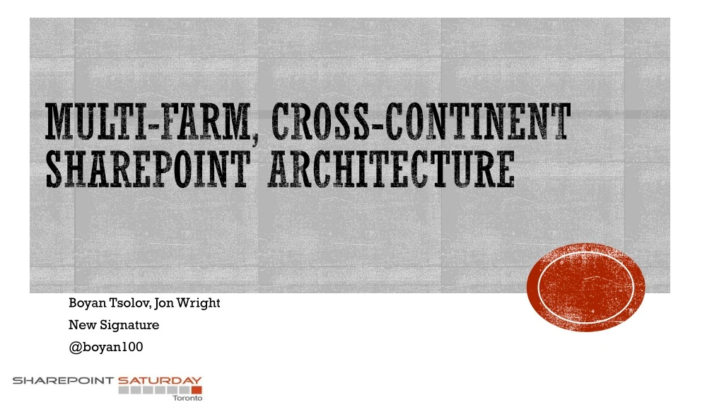 PPT - Multi-Farm, Cross-Continent SharePoint Architecture PowerPoint ...