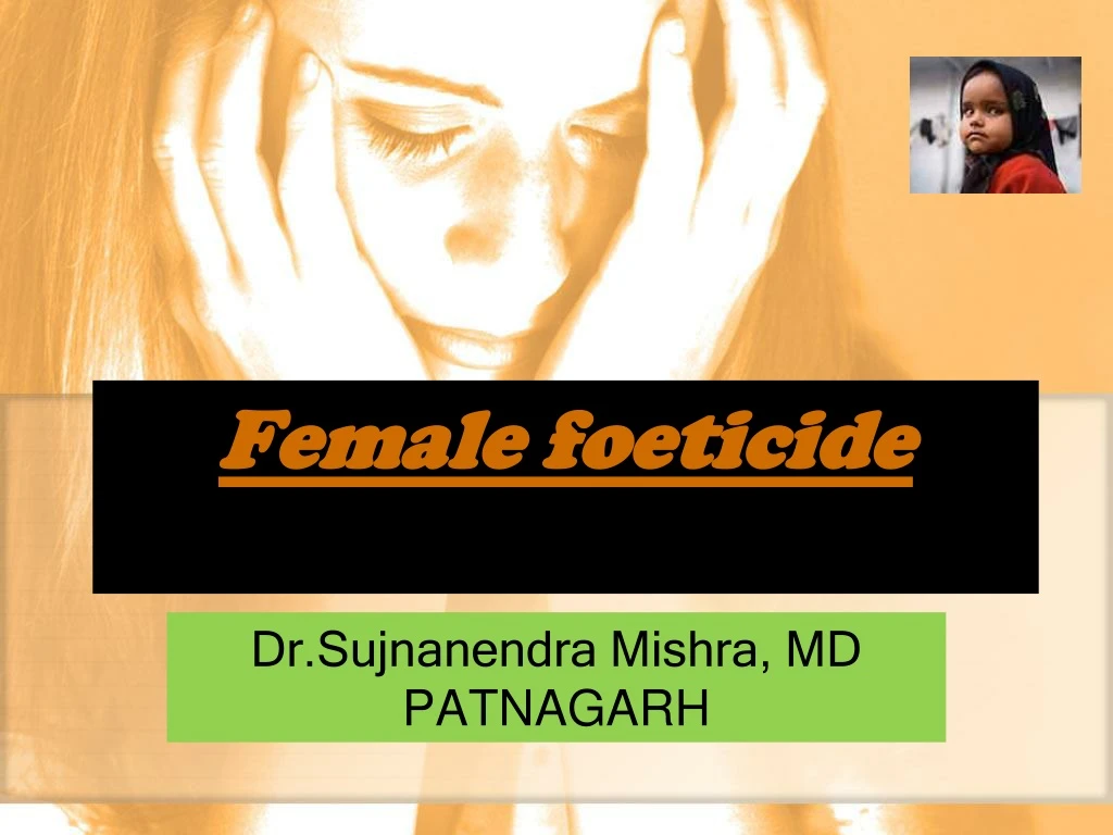 PPT - Female foeticide PowerPoint Presentation, free download - ID:8886