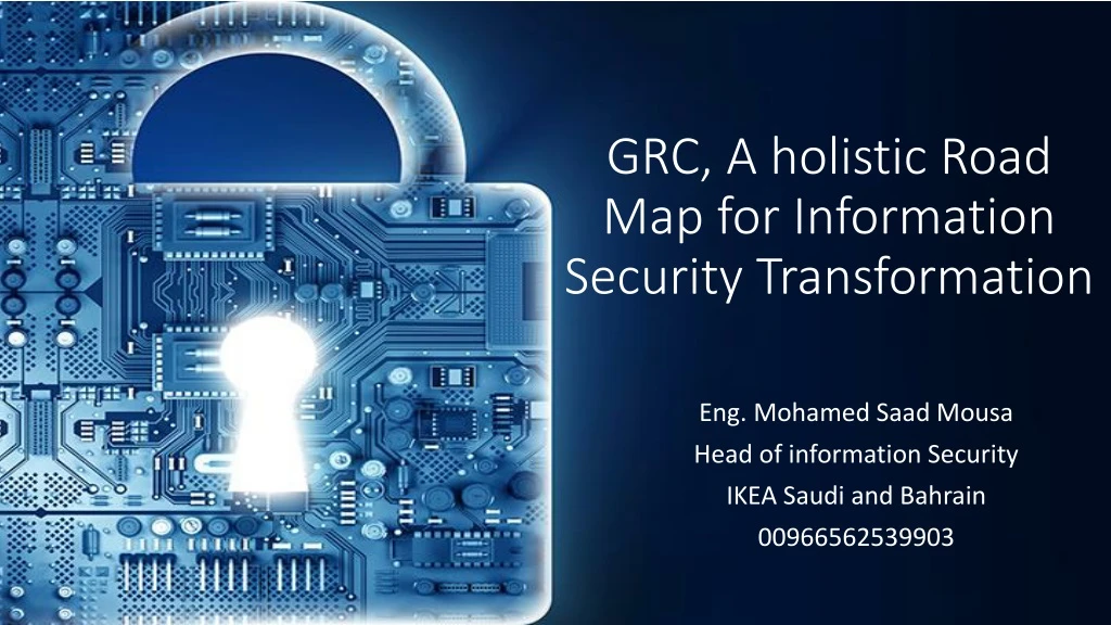 PPT - GRC, A holistic Road Map for Information Security Transformation ...