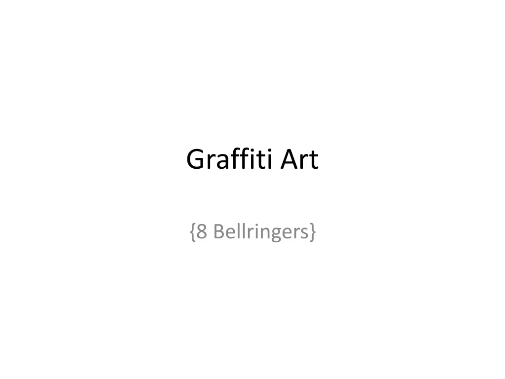 PPT - Graffiti Art PowerPoint Presentation, free download - ID:8891231