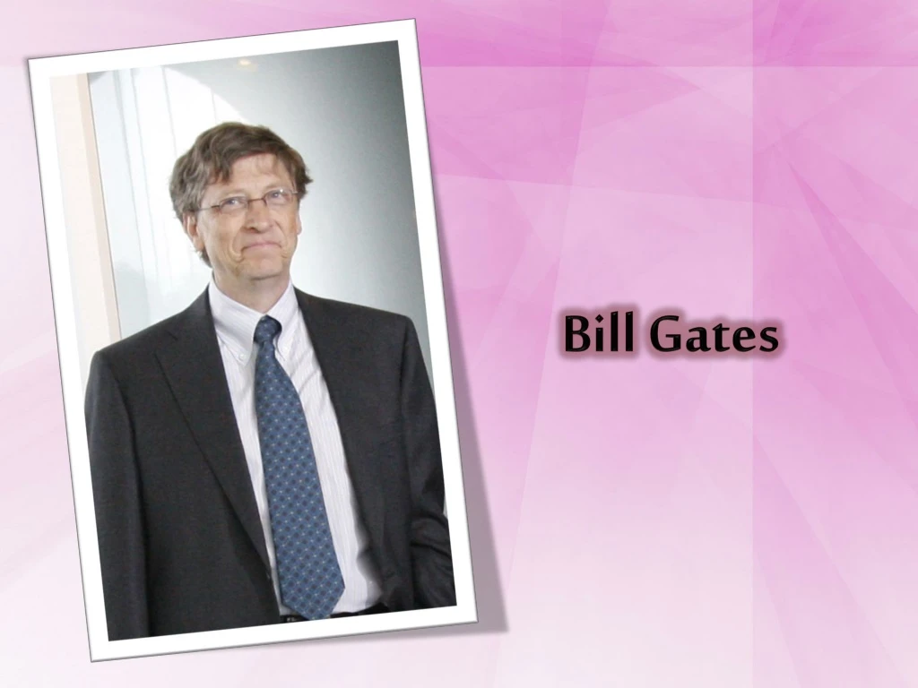 PPT - Bill Gates PowerPoint Presentation, free download - ID:8892584