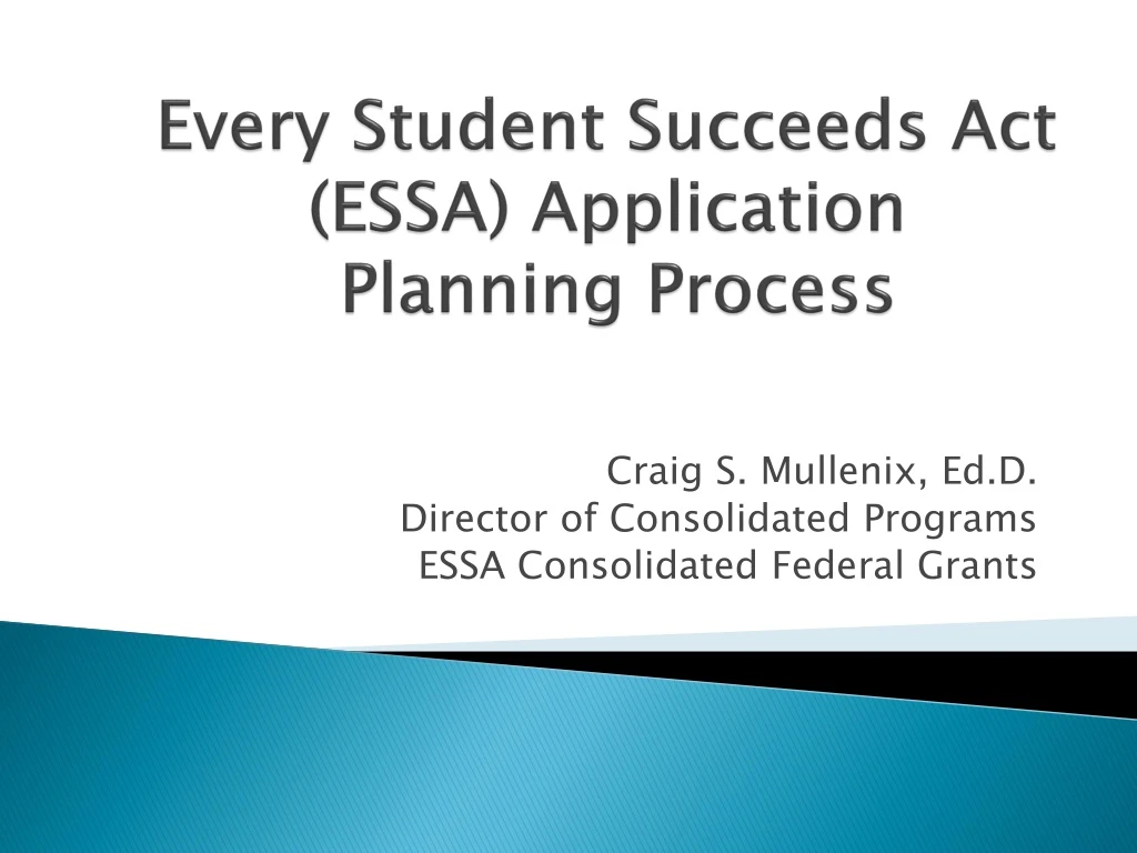 PPT - Every Student Succeeds Act (ESSA) Application Planning Process ...