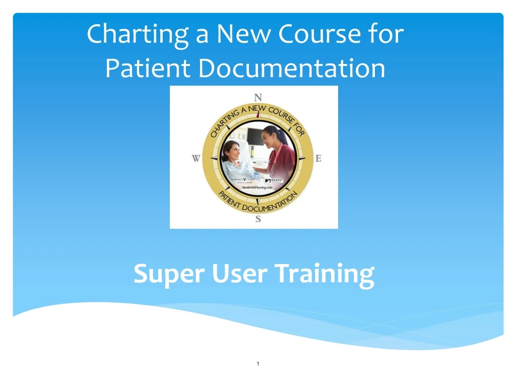 PPT - Charting a New Course for Patient Documentation PowerPoint ...