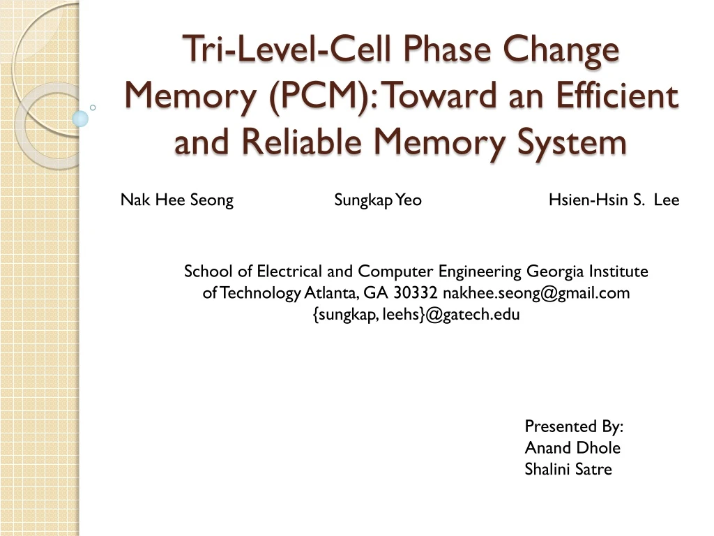 PPT - Tri-Level-Cell Phase Change Memory (PCM): Toward an Efficient and Reliable Memory System ...