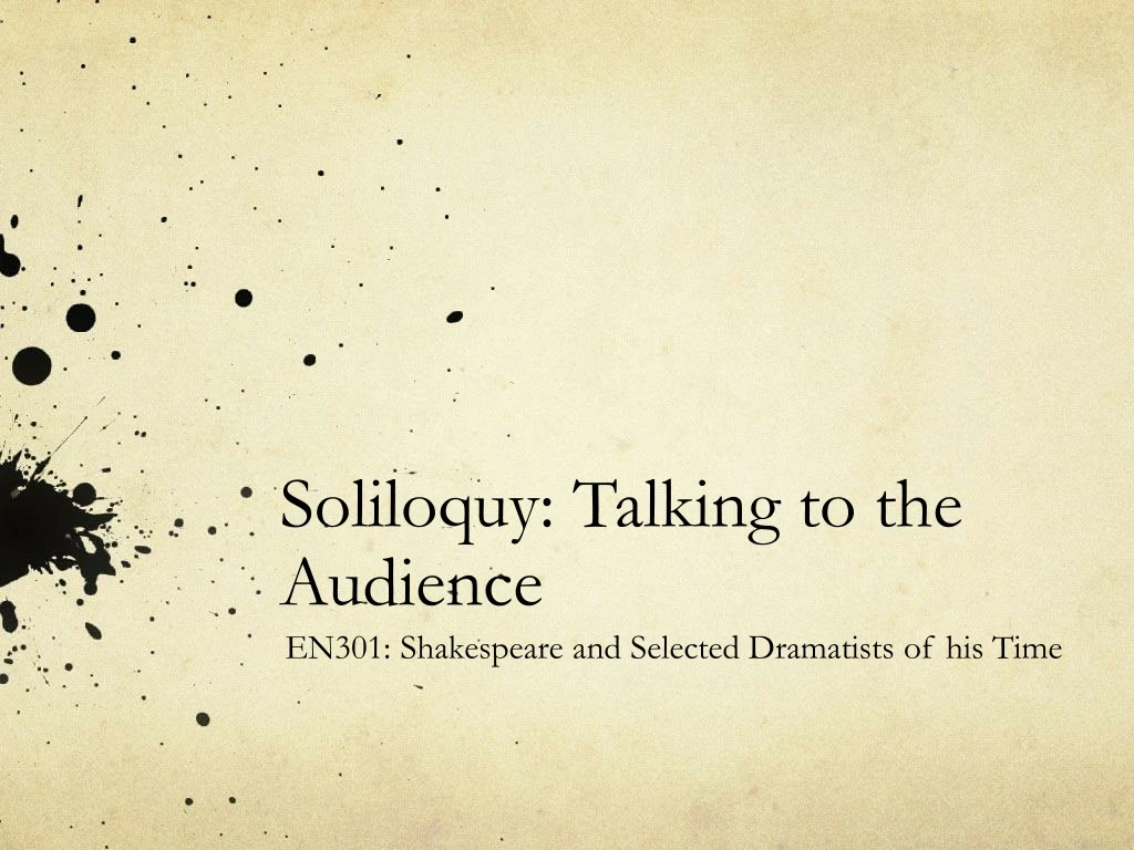 PPT - Soliloquy: Talking to the Audience PowerPoint Presentation, free ...