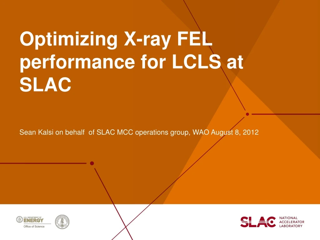 PPT - Optimizing X-ray FEL performance for LCLS at SLAC PowerPoint ...