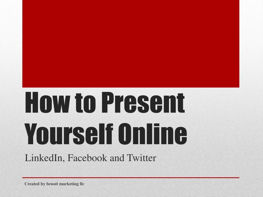 PPT - How to Present Yourself Online PowerPoint Presentation, free ...