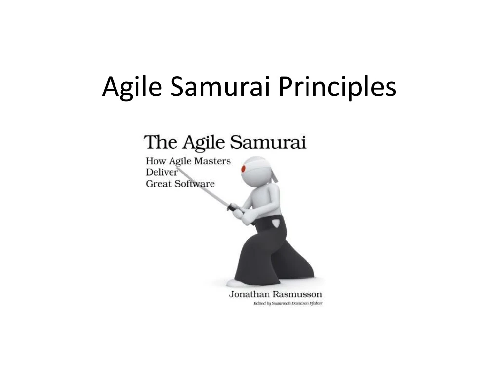 PPT - Agile Samurai Principles PowerPoint Presentation, free download - ID:8897444