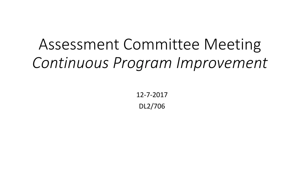 PPT - Assessment Committee Meeting Continuous Program Improvement ...