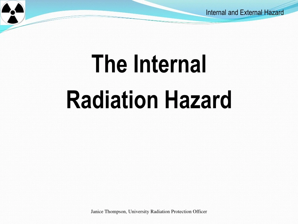 PPT - The Internal Radiation Hazard PowerPoint Presentation, free ...