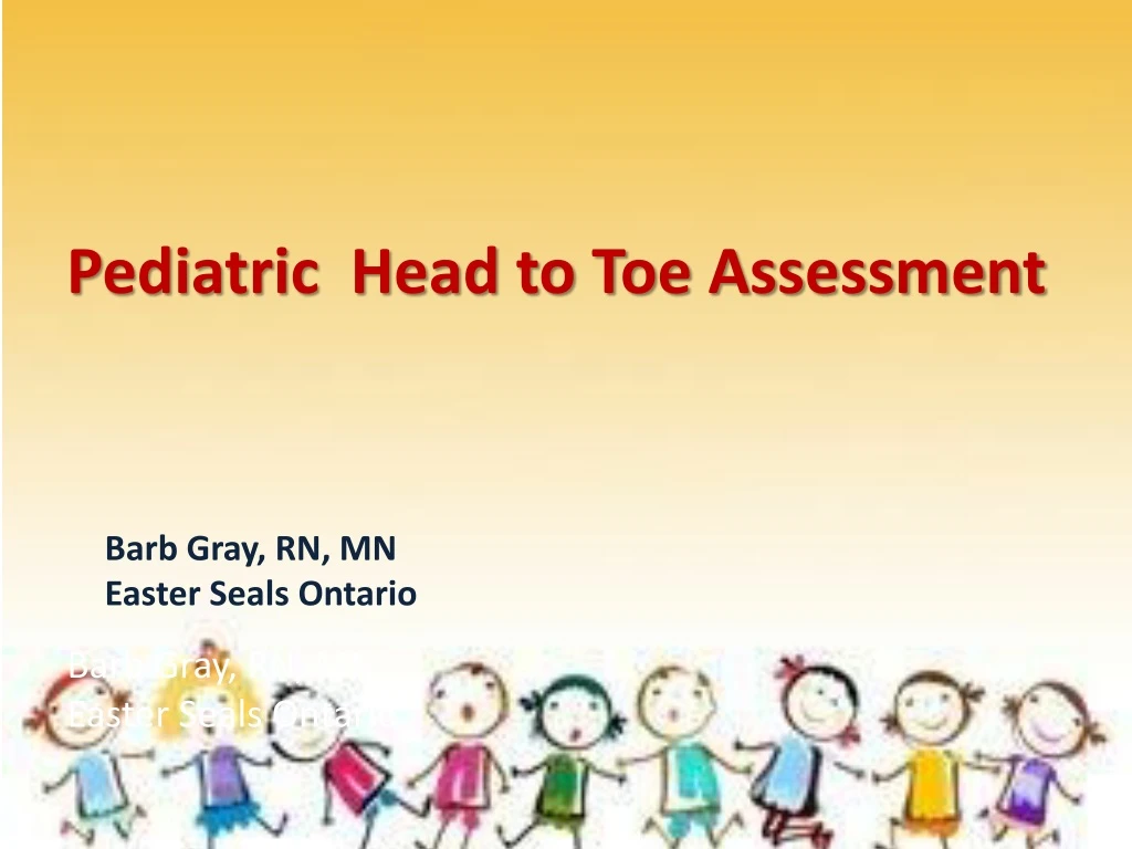 PPT - Pediatric Head to Toe Assessment PowerPoint Presentation, free ...