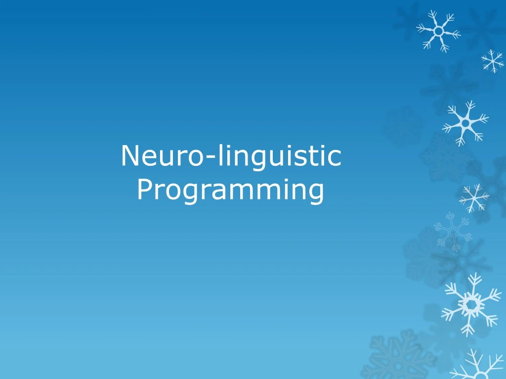 PPT - Neuro-linguistic Programming PowerPoint Presentation, free ... PPT - Neuro-linguistic Programming PowerPoint Presentation, free ...