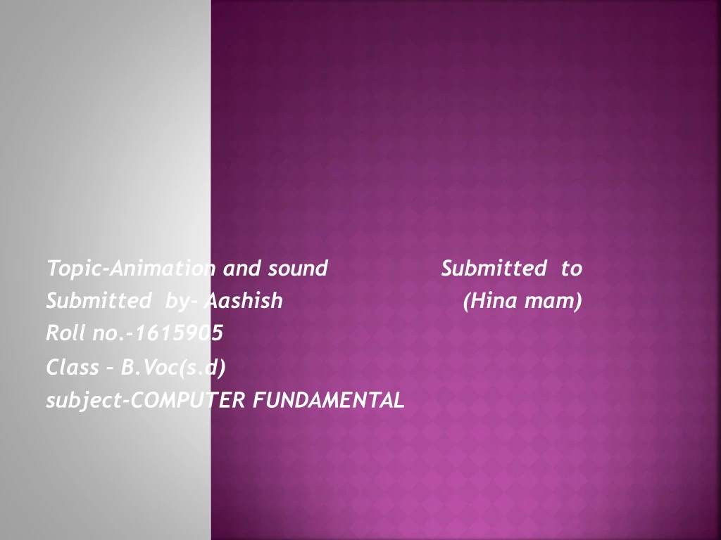 PPT - Topic-Animation and sound Submitted to PowerPoint Presentation ...