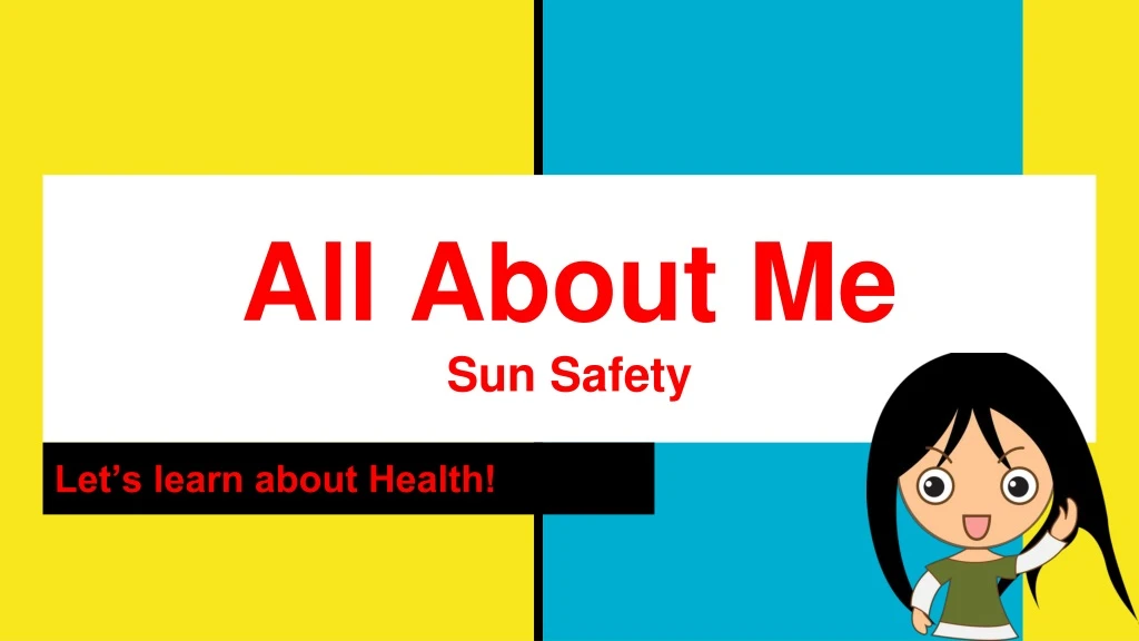 PPT - All About Me Sun Safety PowerPoint Presentation, free download ...