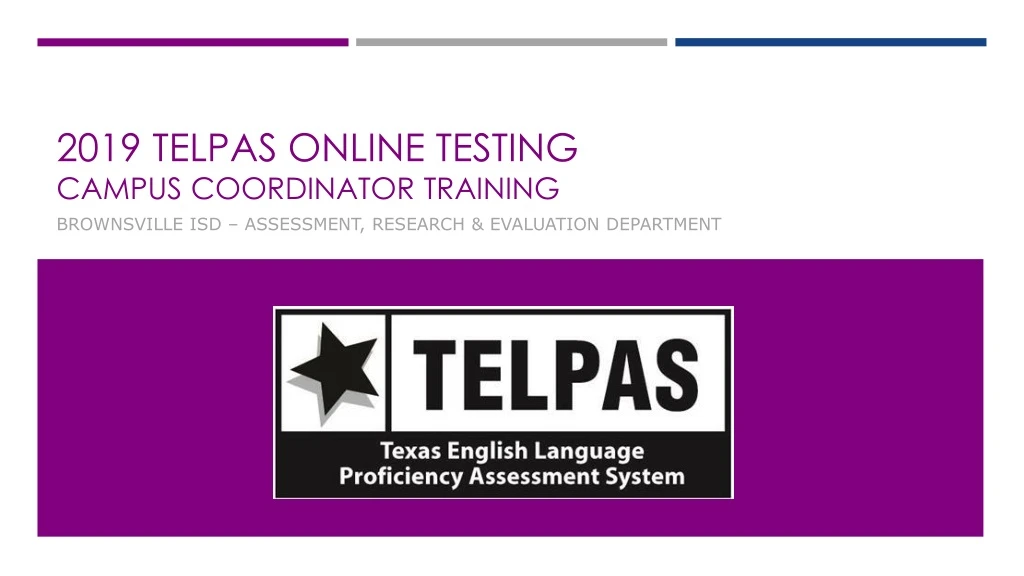 PPT - 2019 TELPAS Online Testing Campus coordinator Training PowerPoint ...