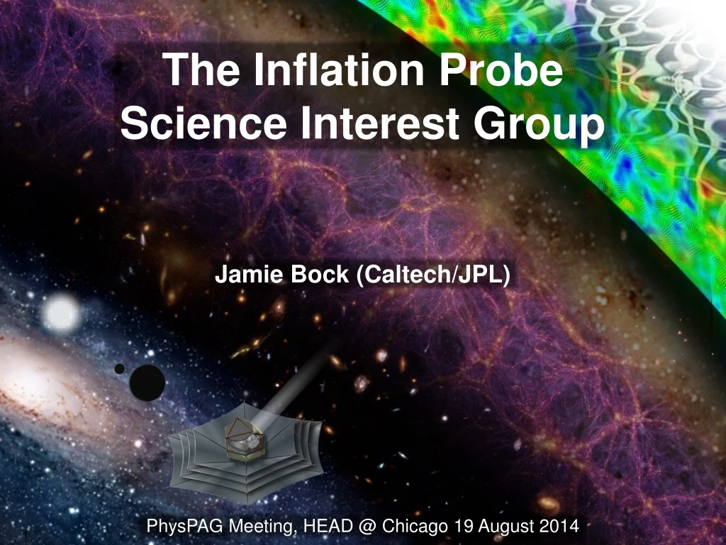 PPT - The Inflation Probe Science Interest Group PowerPoint ...