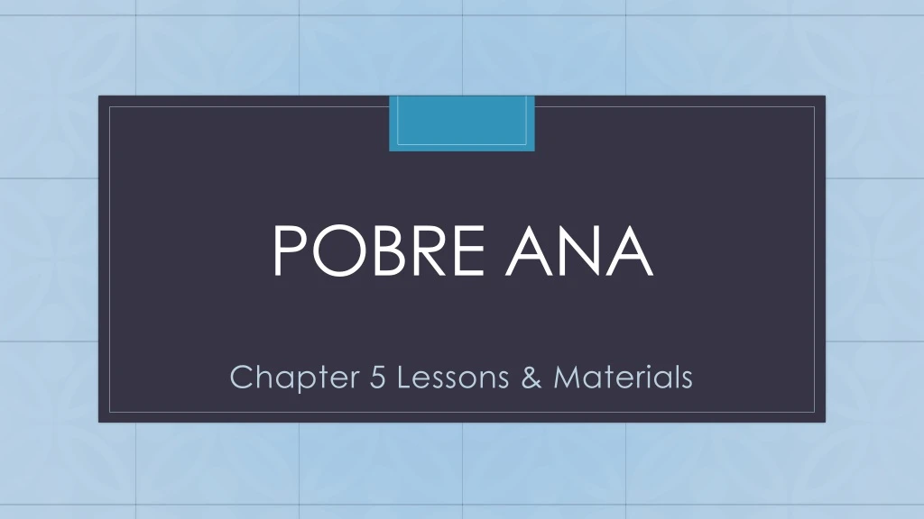 PPT - Pobre Ana PowerPoint Presentation, free download - ID:8907972