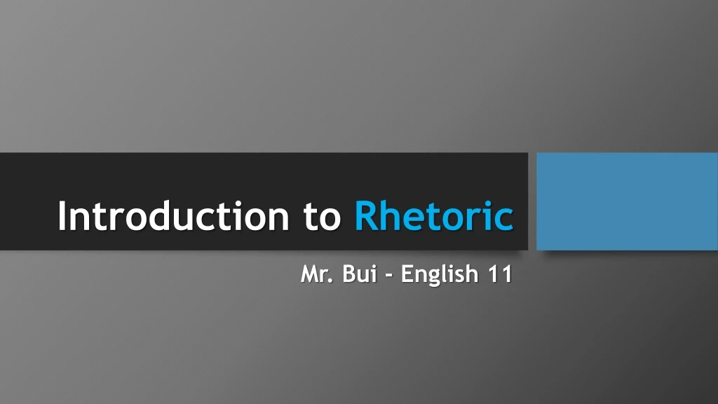 PPT - Introduction to Rhetoric PowerPoint Presentation, free download ...