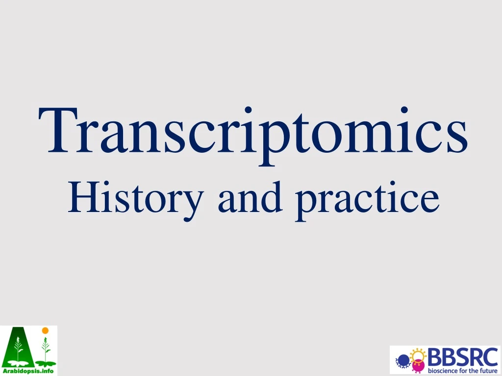PPT - Transcriptomics History and practice PowerPoint Presentation ...