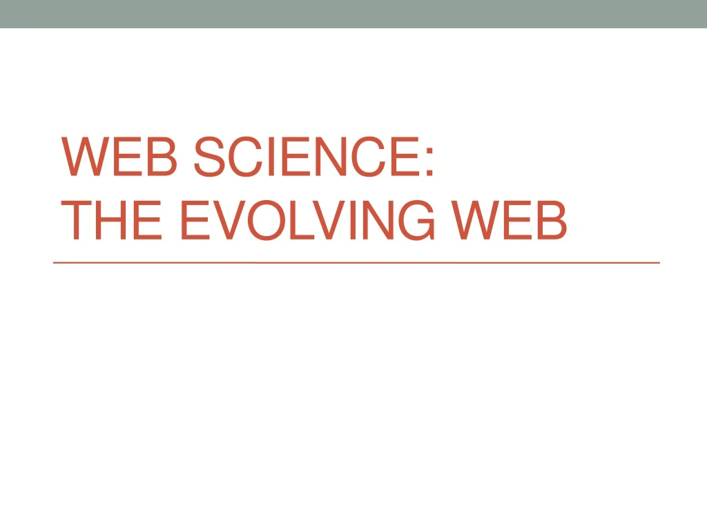 PPT - Web Science: The Evolving Web PowerPoint Presentation, free ...