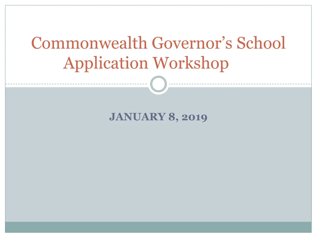 PPT - Commonwealth Governor’s School Application Workshop PowerPoint ...
