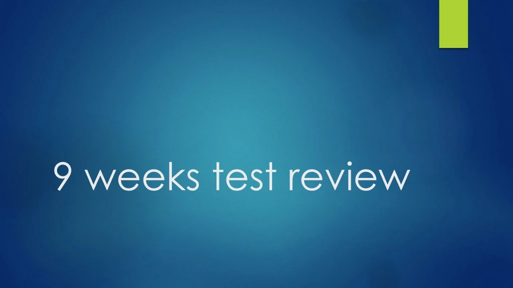 PPT - 9 weeks test review PowerPoint Presentation, free download - ID ...