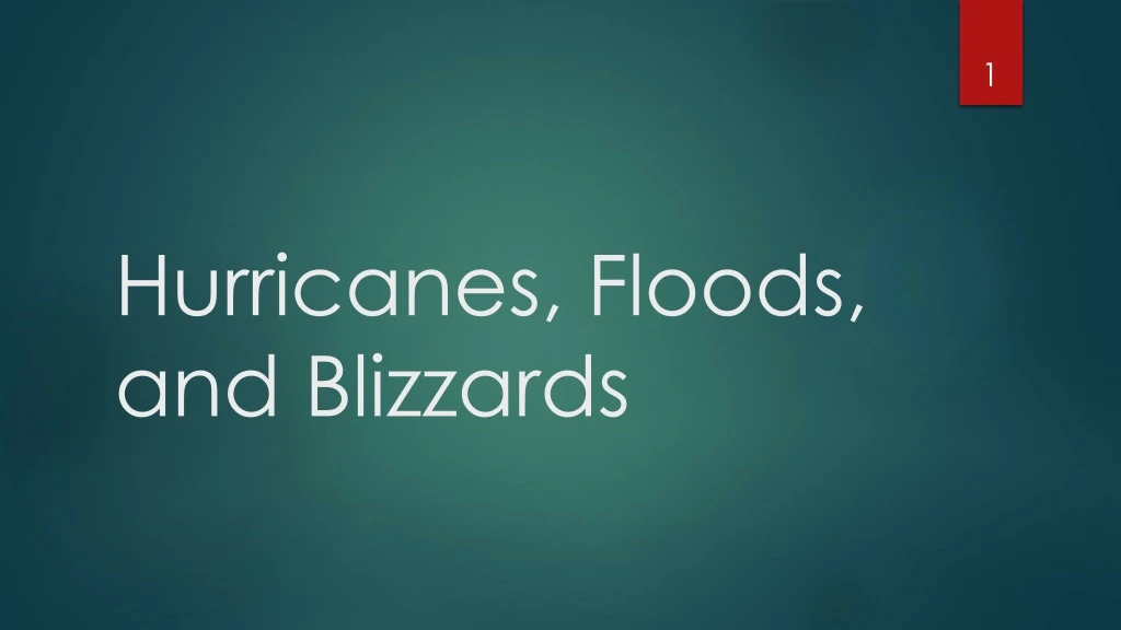 PPT - Hurricanes, Floods, and Blizzards PowerPoint Presentation, free ...