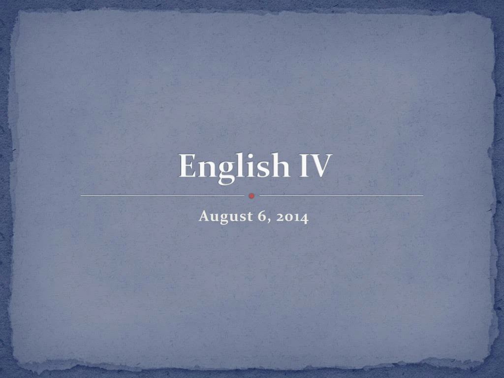 PPT - English IV PowerPoint Presentation, free download - ID:8913396