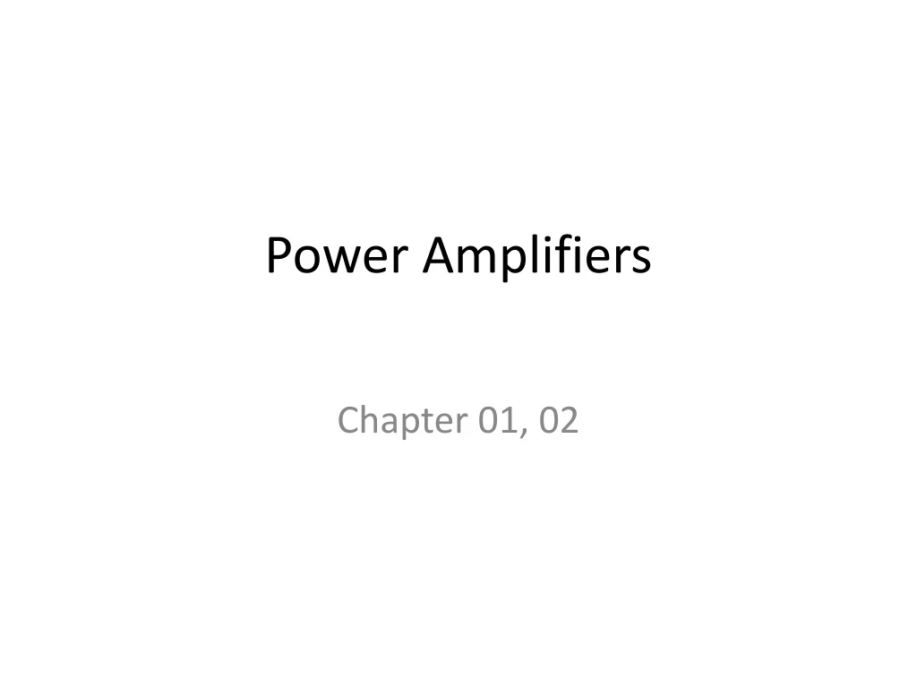 PPT - Power Amplifiers PowerPoint Presentation, free download - ID:8914578