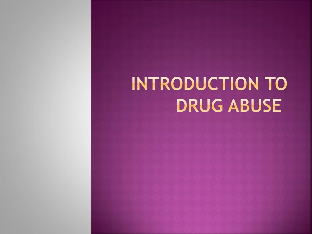PPT - Introduction to Drug Abuse PowerPoint Presentation, free download ...