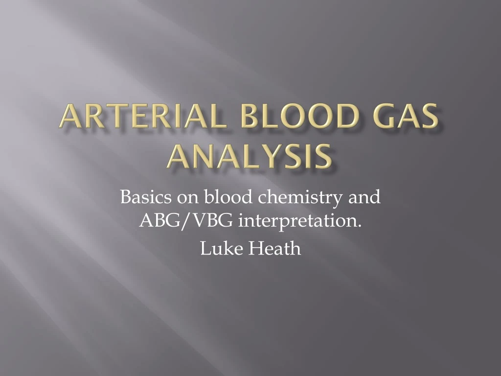 PPT - Arterial Blood Gas Analysis PowerPoint Presentation, free ...