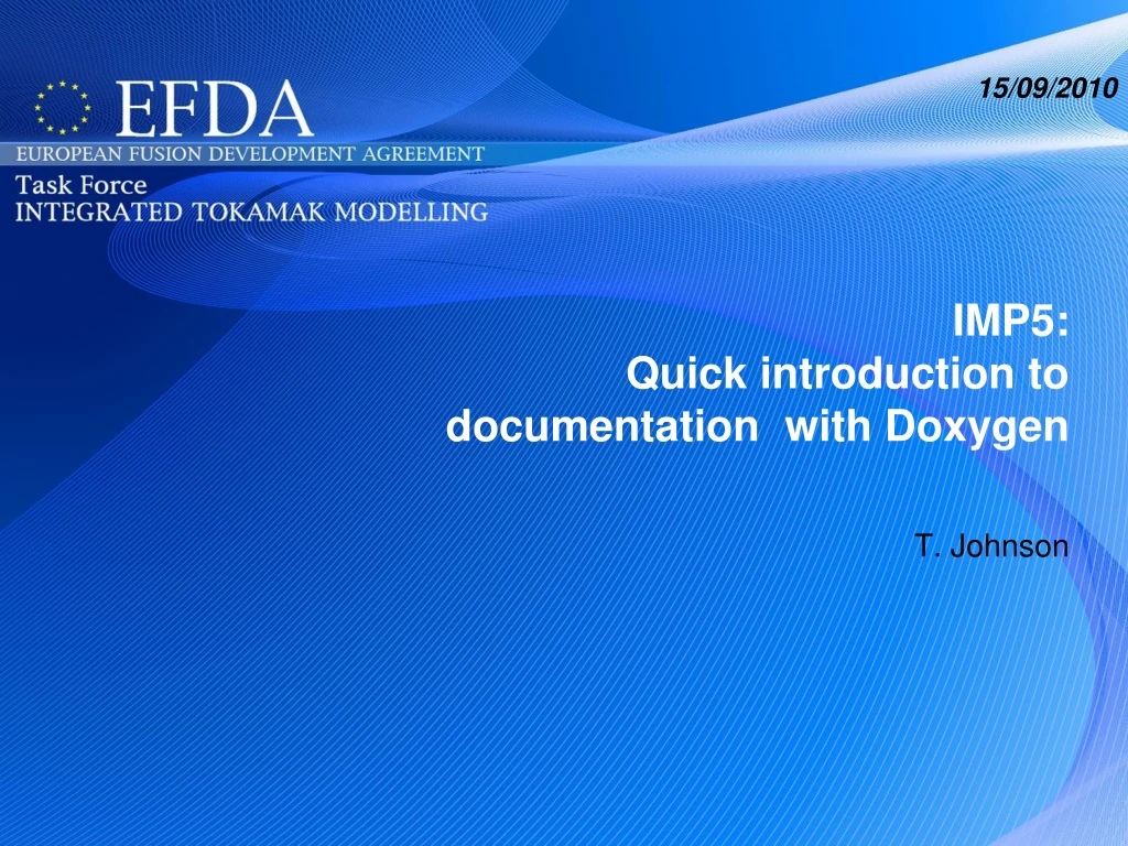 PPT - IMP5: Quick introduction to documentation with Doxygen T. Johnson ...
