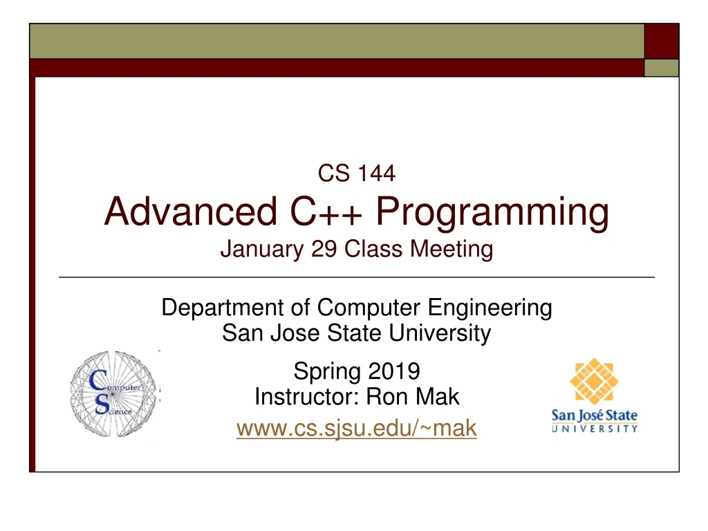 PPT - CS 144 Advanced C++ Programming January 29 Class Meeting ...