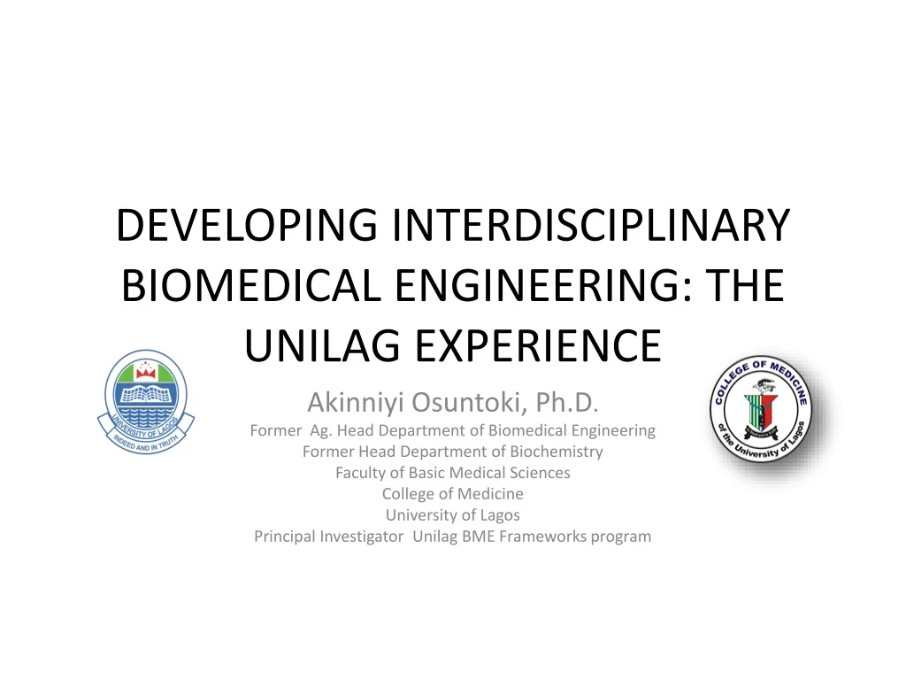 PPT - DEVELOPING INTERDISCIPLINARY BIOMEDICAL ENGINEERING: THE UNILAG ...