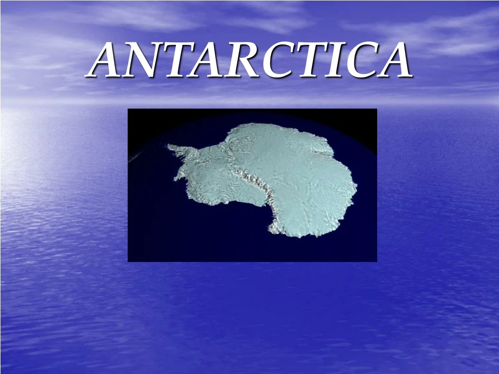 PPT - ANTARCTICA PowerPoint Presentation, free download - ID:8923870
