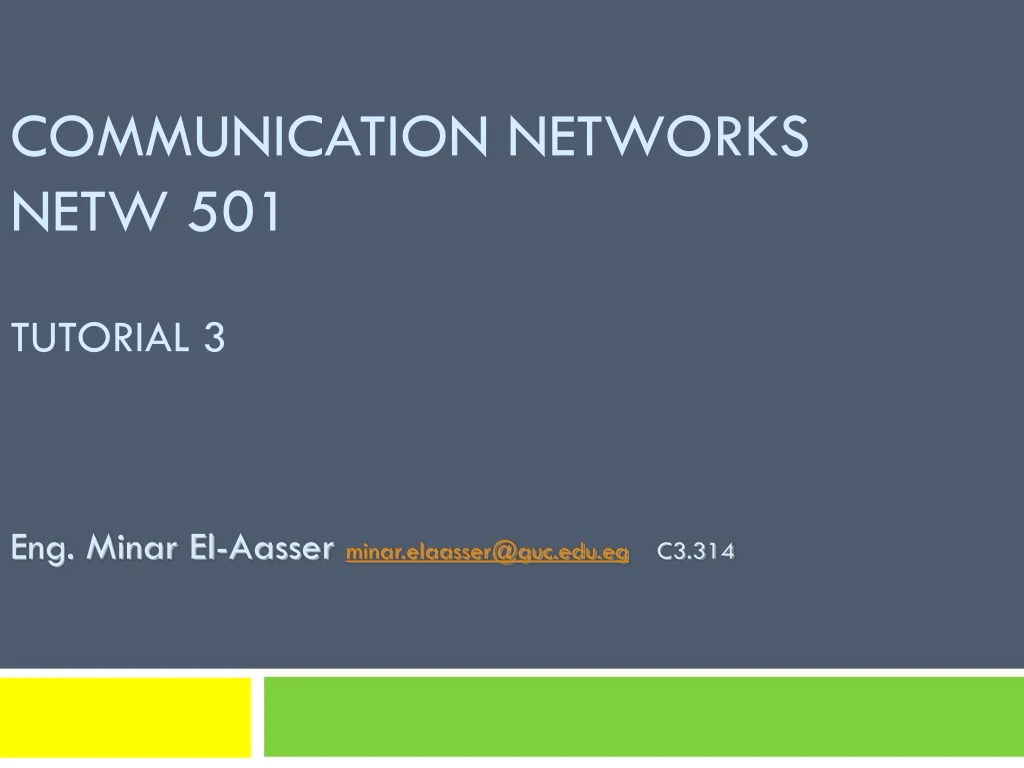 PPT - Communication Networks NETW 501 Tutorial 3 PowerPoint ...